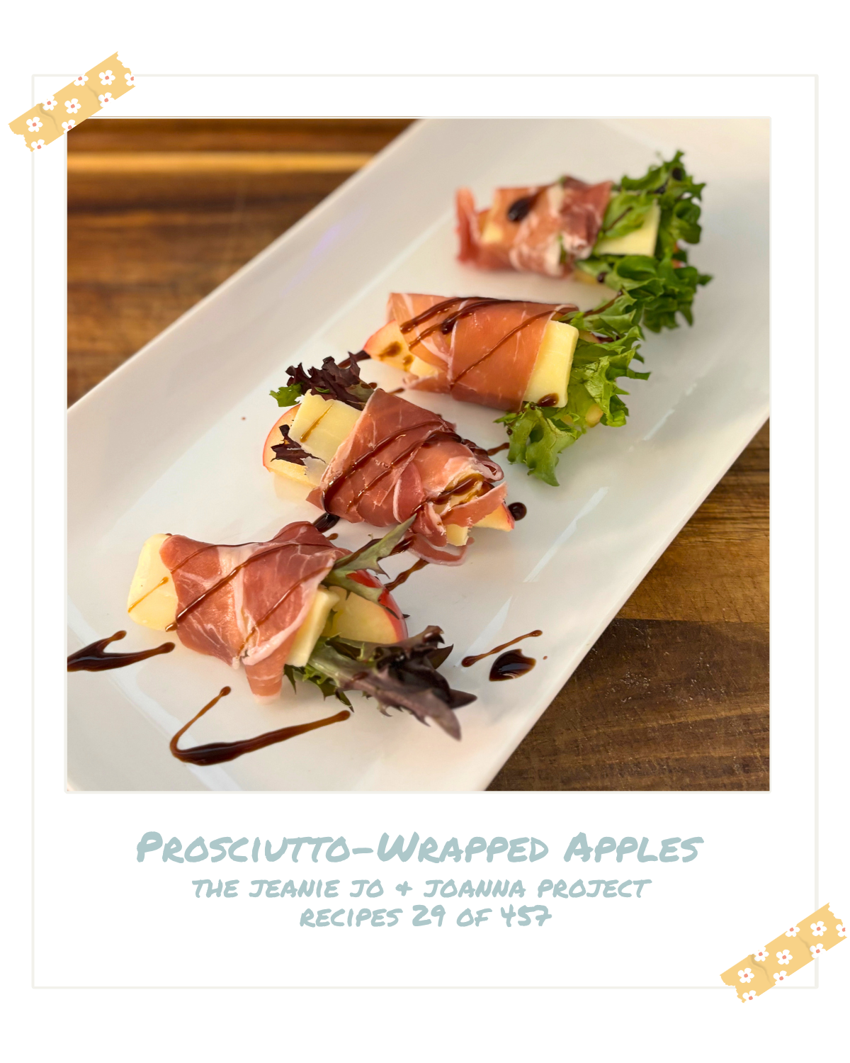 The Jeanie Jo & Joanna Project Recipe 29 of 457: Prosciutto-Wrapped Apples – Meal & Grace